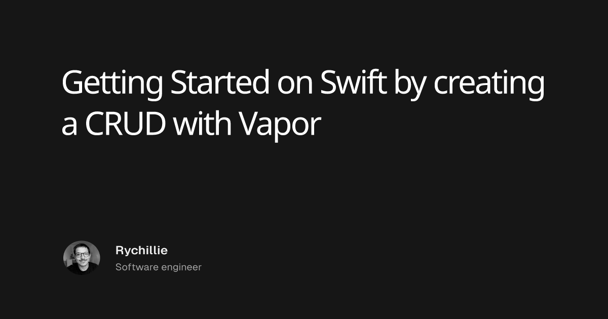Getting Started on Swift by creating a CRUD with Vapor | Rychillie Getting Started on Swift by creating a CRUD with Vapor | Rychillie